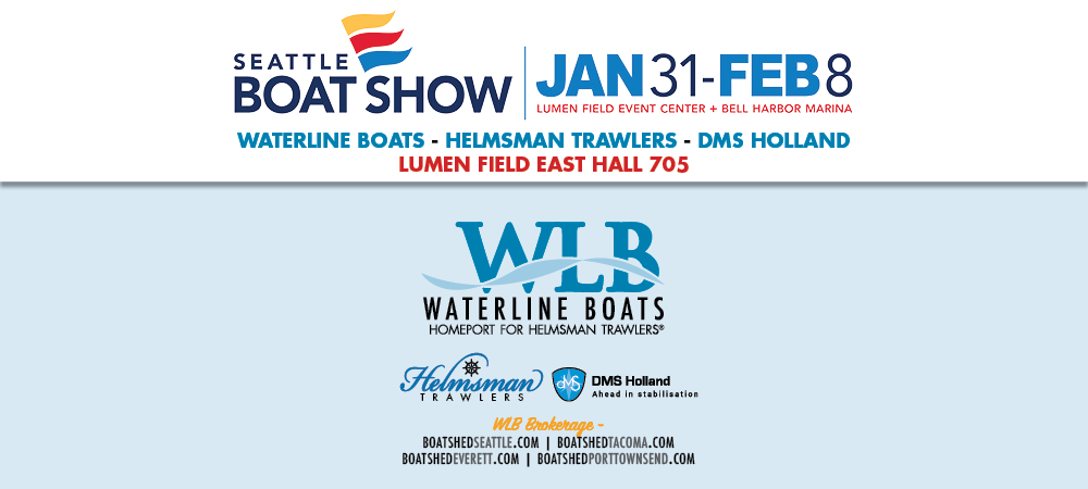 Waterline Boats - Helmsman, DMS at 2025 Seattle Boat Show! - Waterline ...